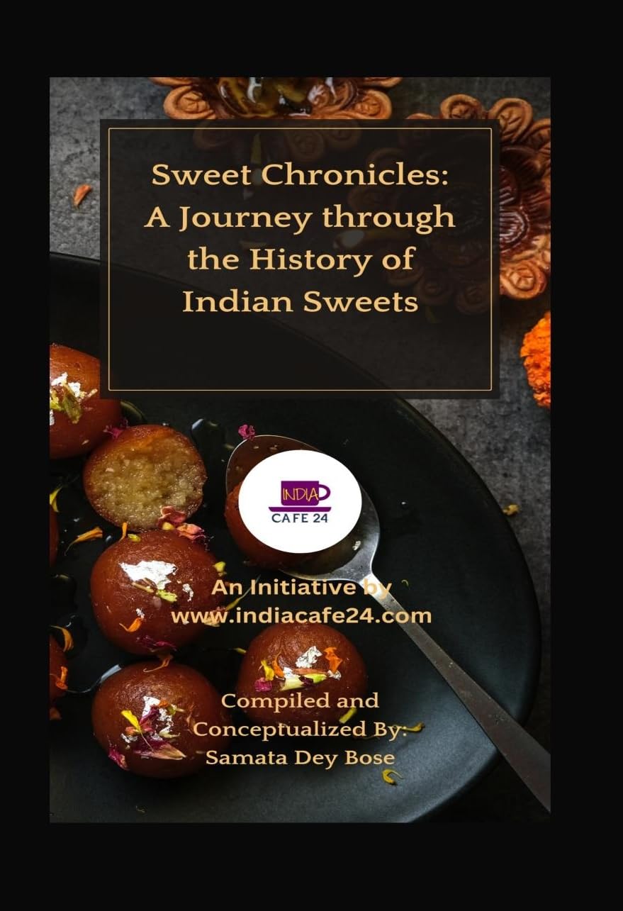 Sweet Chronicles: A Journey Through the History of Indian Sweets ...
